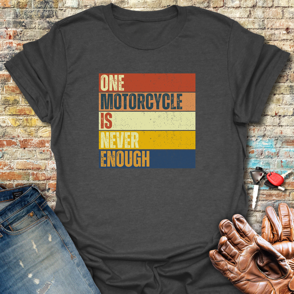 One Motorcycle Is Never Enough (Block) T-Shirt – SLBMoto